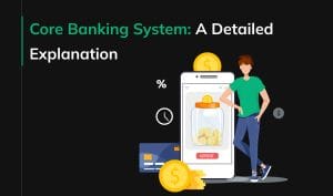 Core Banking System: A Breakdown of Software and Solutions - Pragmatic ...